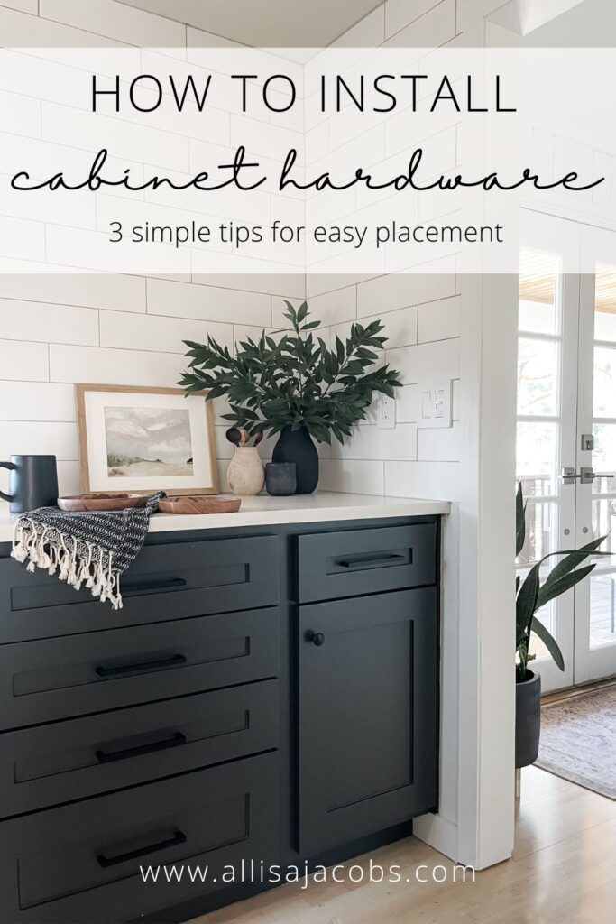 3 Essential Tips to Easily Install Cabinet Hardware - allisa jacobs