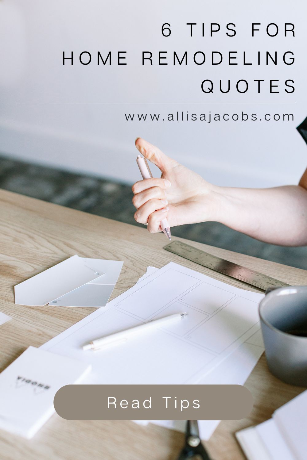Tips for Home Remodeling Quotes - Allisa Jacobs Home & Design