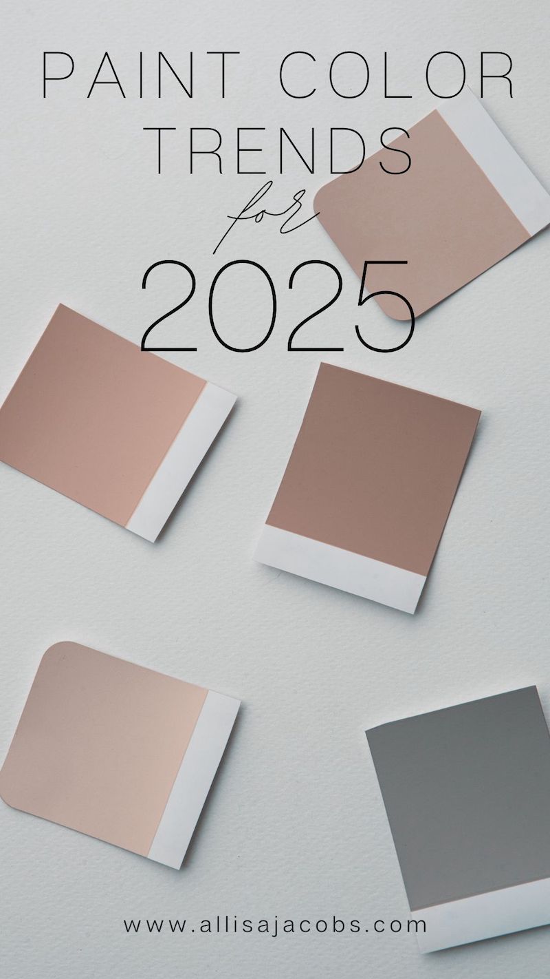 Paint Color Trends 2025 - Allisa Jacobs Home & Design