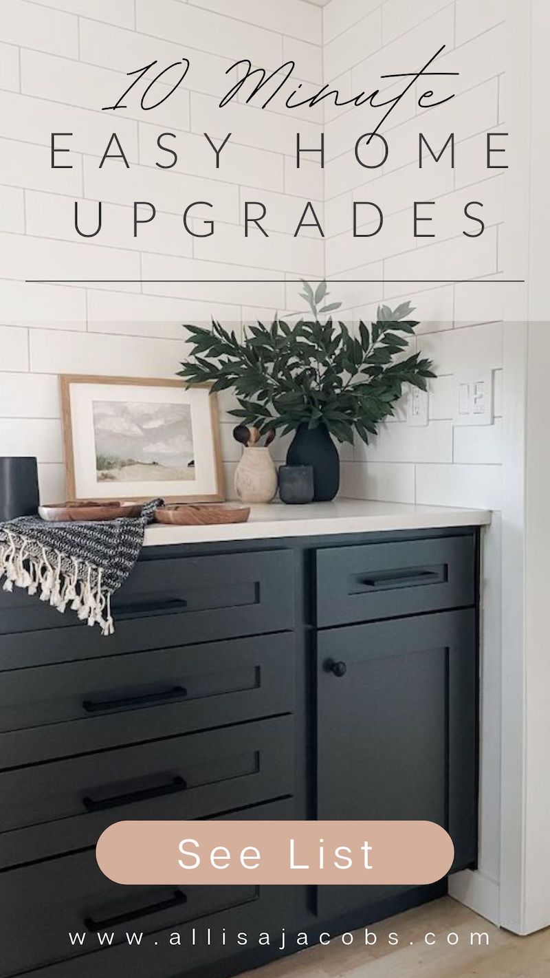 Easy Home Upgrades in 10 Minutes - Allisa Jacobs Home & Design